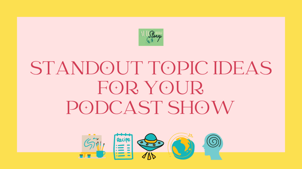 Captivate Your Audience: 10 Unconventional Podcast Topic Ideas